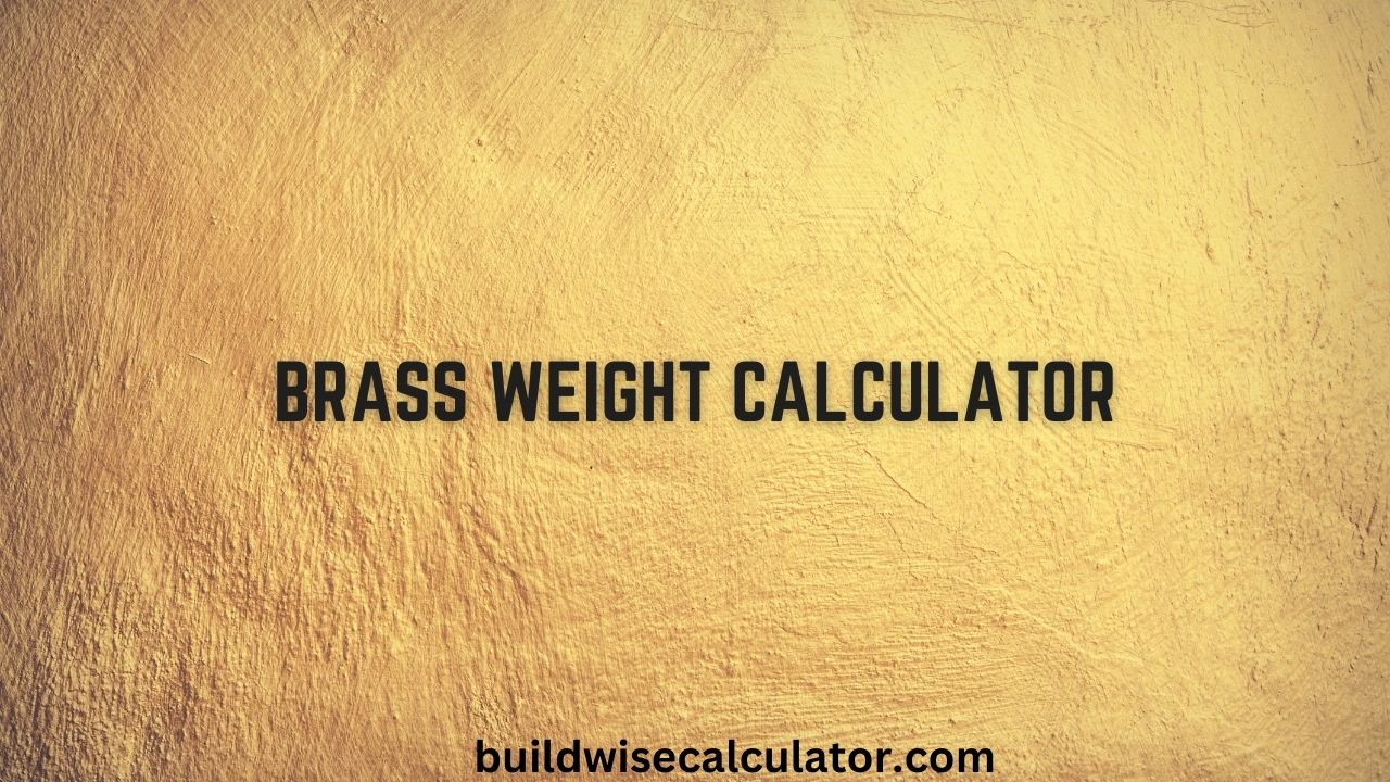 Brass Weight Calculator